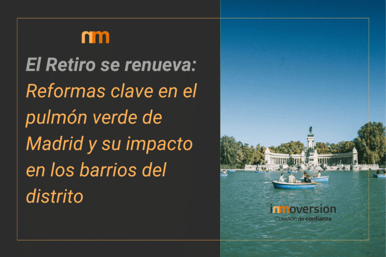 Reforma de El Retiro Madrid: impacto en barrios y valor inmobiliario ...